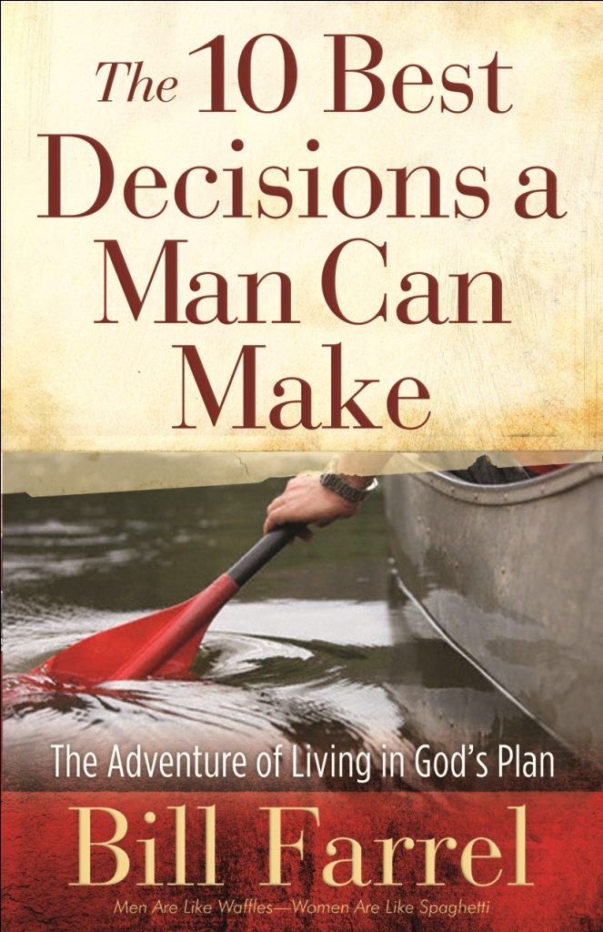 10 Best Decisions a Man Can Make_LowRes – Bill and Pam Farrel’s Love-Wise