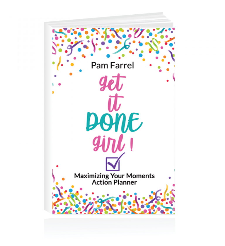 Get It Done Girl! Maximizing Your Moments Action Planner – Bill and Pam ...